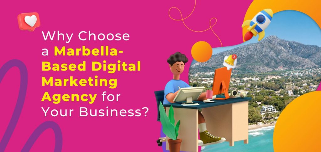 Digital Marketing Agency Marbella, Costa del Sol